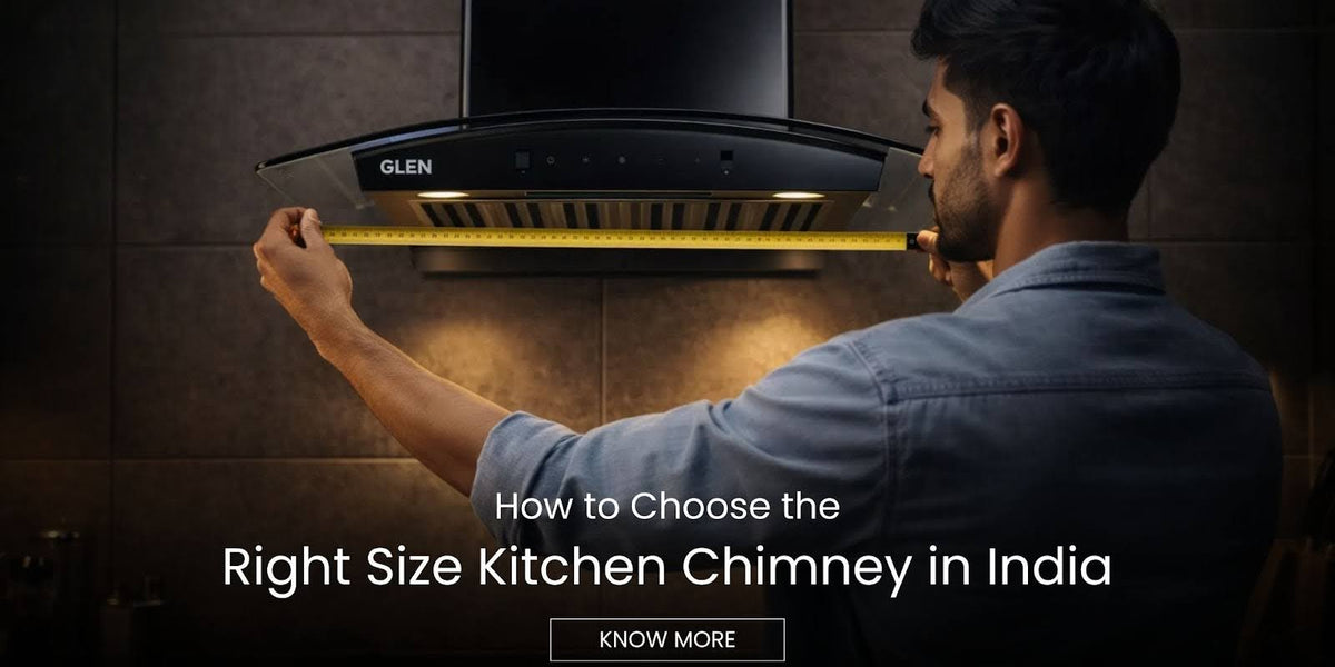 Kitchen Chimney Size Guide: 60cm vs 90cm for Indian Homes — Glen ...
