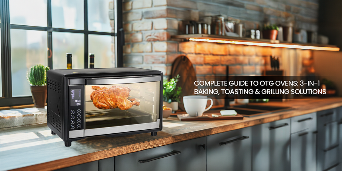 Complete Guide to OTG Ovens: Bake, Toast & Grill with 3-in-1 Ease ...