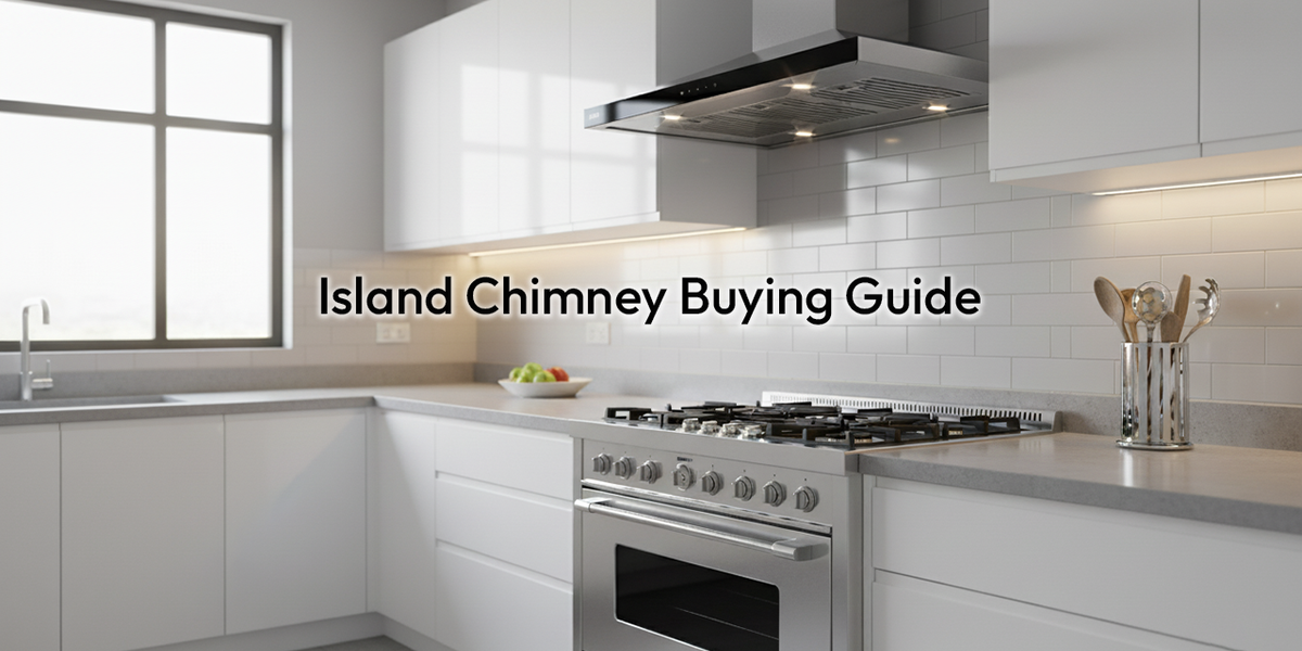 Island Chimney Buying Guide