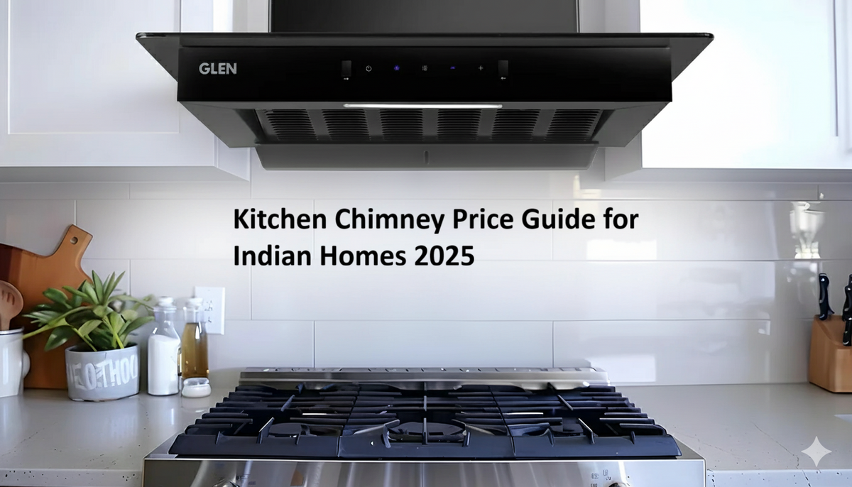 Kitchen Chimney Price, Best Brands & Features in India 2025 — Glen ...